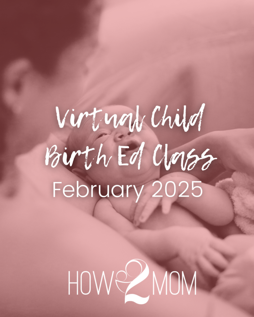 Virtual LIVE Childbirth Education Class: February 2025 – How2Mom ...